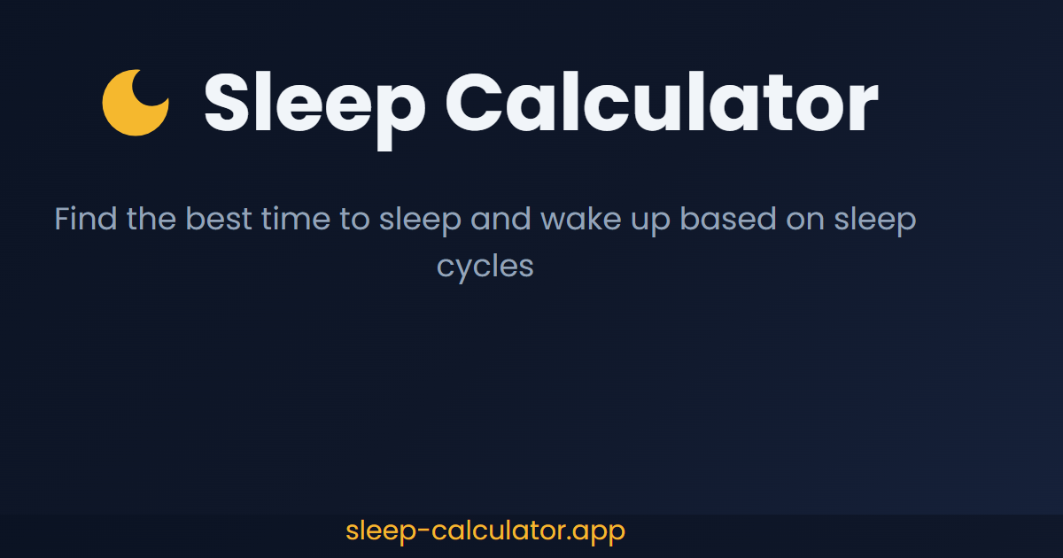 Sleep Calculator | Sleep Cycle Calculator - Best Bedtime & Wake Up Times